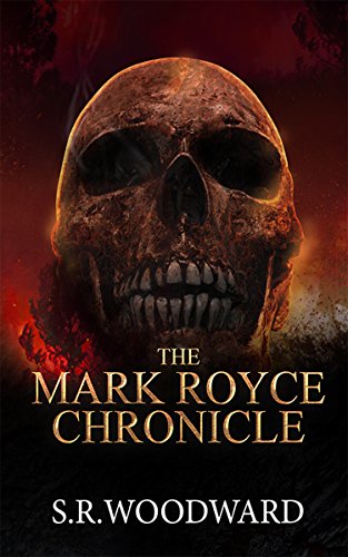The Mark Royce Chronicle eBook : Woodward, S.R.: Amazon.co.uk: Kindle Store