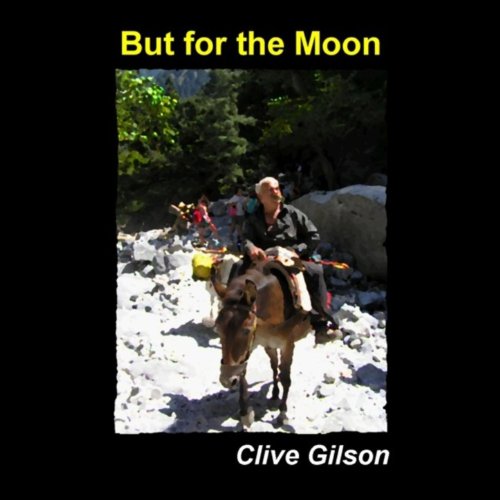 Écouter But for the Moon par Clive Gilson sur Amazon Music Unlimited