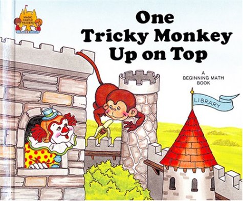 One Tricky Monkey Up on Top (Magic Castle Readers Math): Moncure, Jane ...
