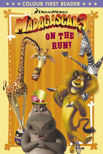 Amazon | Madagascar 3: On the Run!: Colour First Reader | Children's Books