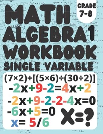 Math Algebra 1 Workbook Grade 7-8: Solving and Simplifying Equations ...