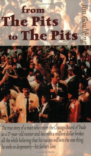 From The Pits to The Pits: Jim Goulding: 9780971760608: Amazon.com: Books