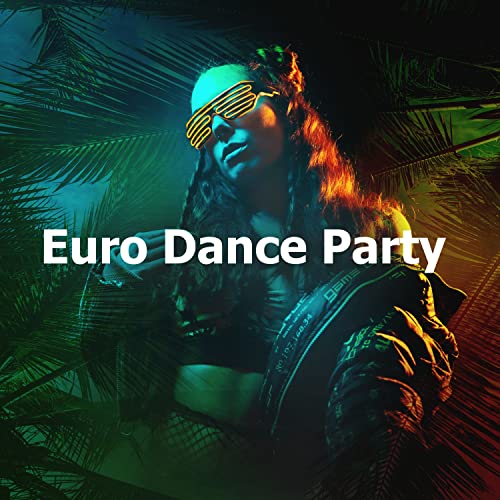 Écouter Euro Dance Party de Eurodance Eurobeat Dance Party People Club ...