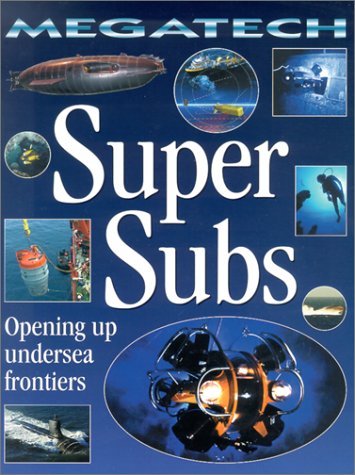 Super Subs: Exploring the Deep Sea (Megatech): Jefferis, David ...