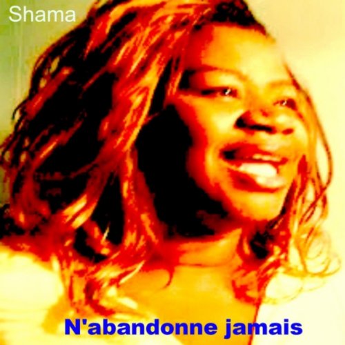 Riproduci N'abandonne Jamais di Shama su Amazon Music