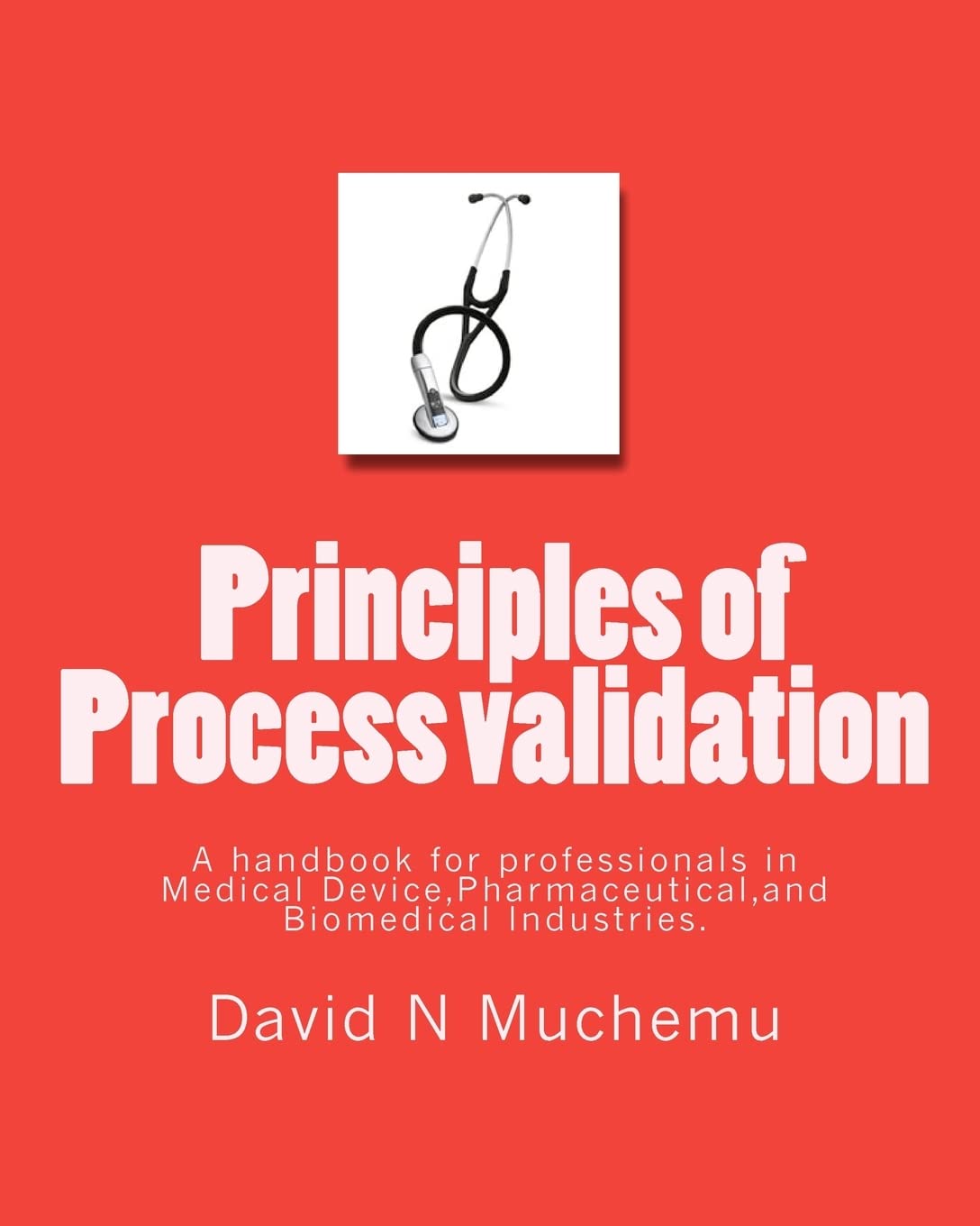 Principles of Process validation: A handbook for professionals in ...