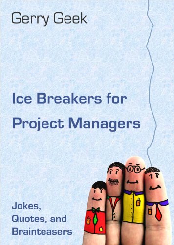Ice Breakers for Project Managers: Jokes, Quotes, and Brainteasers ...