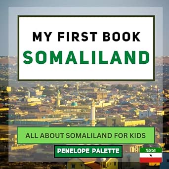 My First Book - Somaliland: All About Somaliland For Kids : Palette ...