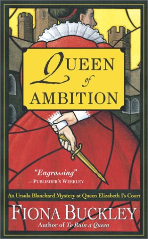 Queen of Ambition: Buckley, Fiona: 9780743410304: Amazon.com: Books
