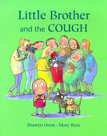 Little Brother and the Cough : Oram, Hiawyn, Rees, Mary: Amazon.co.uk ...