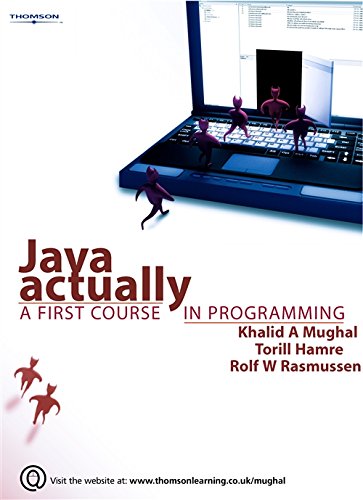 Java Actually: A First Course in Programming: Mughal, Khalid A., Hamre ...