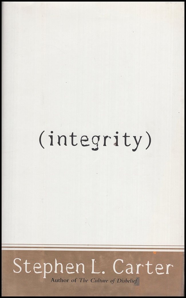 Integrity: Carter, Stephen L.: 9780465034666: Amazon.com: Books