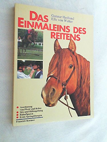 Das Einmaleins des Reitens. : Hedlund Gunnar Ella von Walter und Marion ...