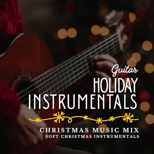 Play Guitar Holiday Instrumentals - Soft Christmas Instrumentals by ...