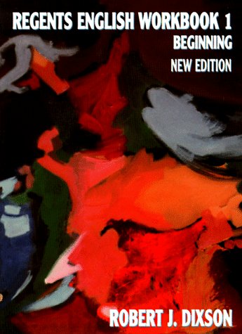 Regents English Workbook 1 Beginning, New Edition: Dixson, Robert J ...
