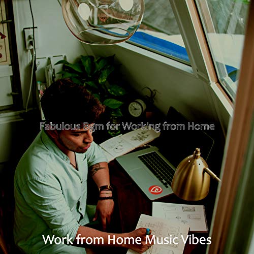 Amazon.com: Fabulous Bgm for Working from Home : Work from Home Music ...