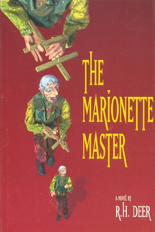 The Marionette Master: Deer, Randolph H.: 9780805935172: Amazon.com: Books
