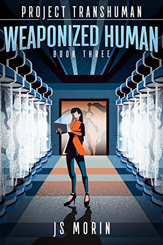 Amazon.com: Weaponized Human (Project Transhuman Book 3) eBook : Morin ...
