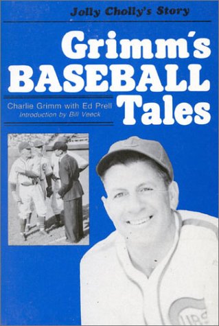 Jolly Cholly's Story: Grimm's Baseball Tales: Grimm, Charlie, Prell, Ed ...