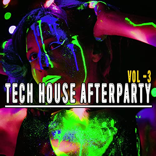 Tech House Afterparty, Vol. 3 de VARIOUS ARTISTS en Amazon Music Unlimited