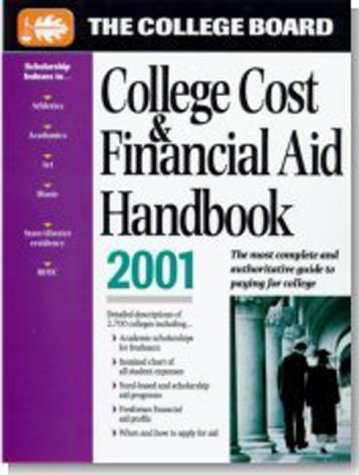 The College Board College Cost & Financial Aid Handbook 2001: All-New ...