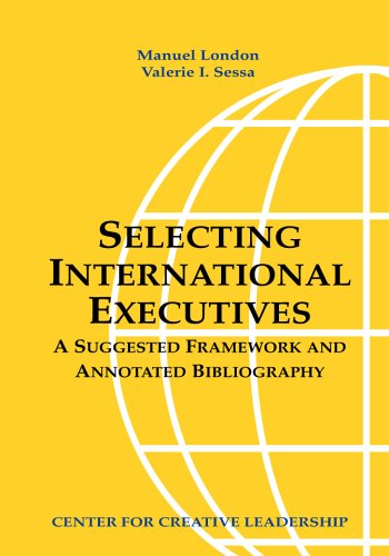 Selecting International Executives: A Suggested Framework and Annotated ...