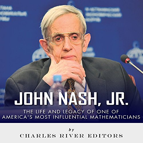 Amazon.com: John Nash, Jr.: The Life and Legacy of One of America's ...