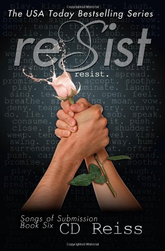 Resist (Songs of Submission) (Volume 6): C.D. Reiss: 9781492744597 ...