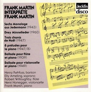 Frank Martin, Elly Ameling, Heinz Rehfuss, Frank Martin, Henri Honegger ...