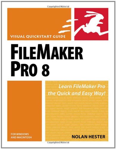 FileMaker Pro 8 for Windows & Macintosh: Hester, Nolan: Amazon.com: Books