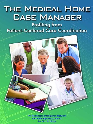 Amazon.co.jp: The Medical Home Case Manager: Profiting from Patient ...
