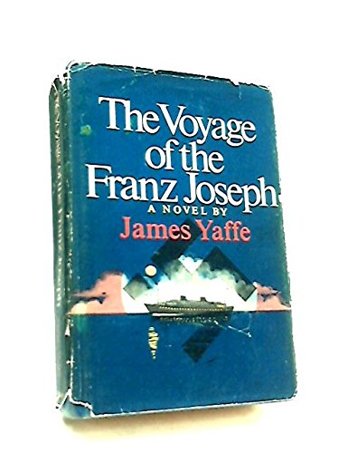 The Voyage of the Franz Joseph: Yaffe, James: Amazon.com: Books