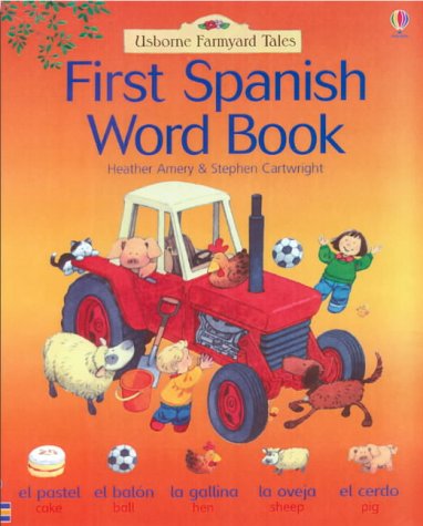 Farmyard Tales: First Words in Spanish (Farmyard Tales Flashcards ...