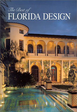 The Best of Florida Design: Lichtenstein, Barbara: 9780967956800 ...