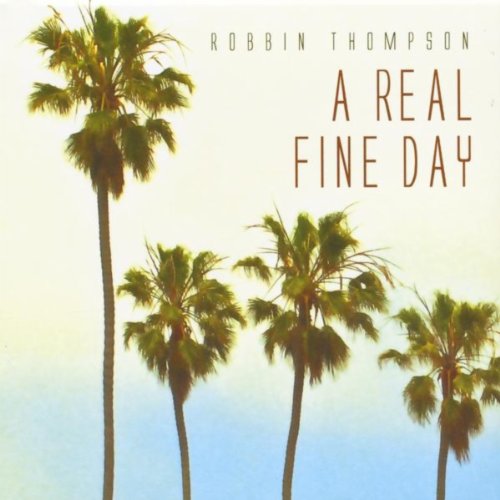 Amazon MusicでRobbin ThompsonのA Real Fine Dayを再生する