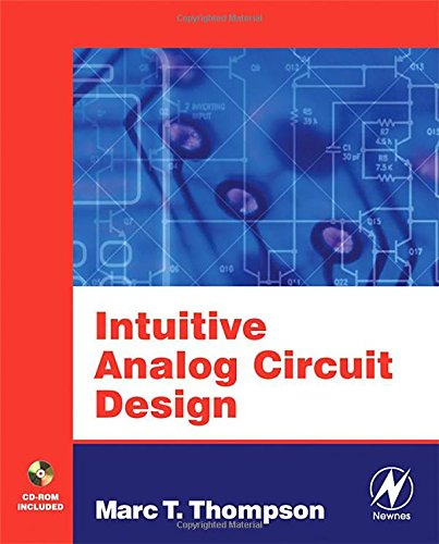 Intuitive Analog Circuit Design: Thompson, Marc: 9780750677868: Amazon ...