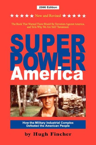 Super Power America: Fincher, Hugh: 9780615132778: Amazon.com: Books
