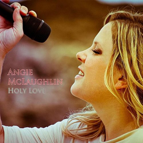 Play Holy Love by Angie McLaughlin on Amazon Music