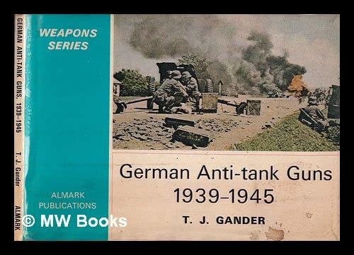 German Anti-Tank Guns, 1939-1945: Gander, Terry: 9780855241414: Amazon ...