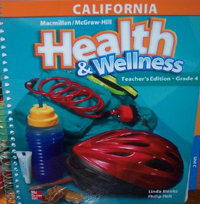 Health & Wellness Grade 4 (California Teacher's Edition) : Meeks Linda ...