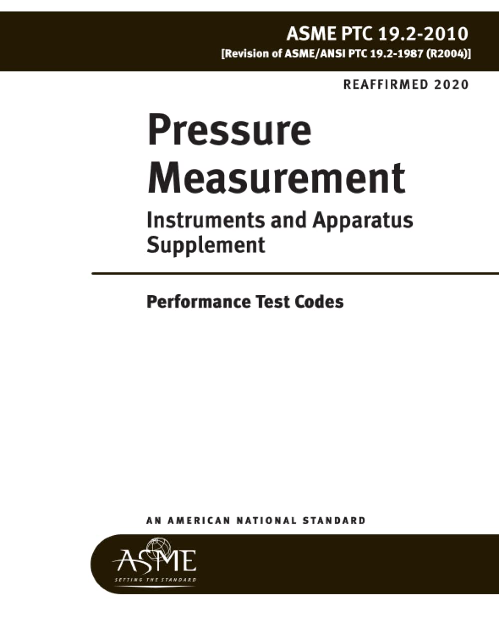 ASME PTC 19.2-2010: Pressure Measurement Instruments and Apparatus ...