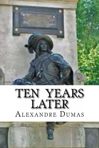 Ten Years Later: Dumas, Alexandre, Llewellyn, Williams H ...