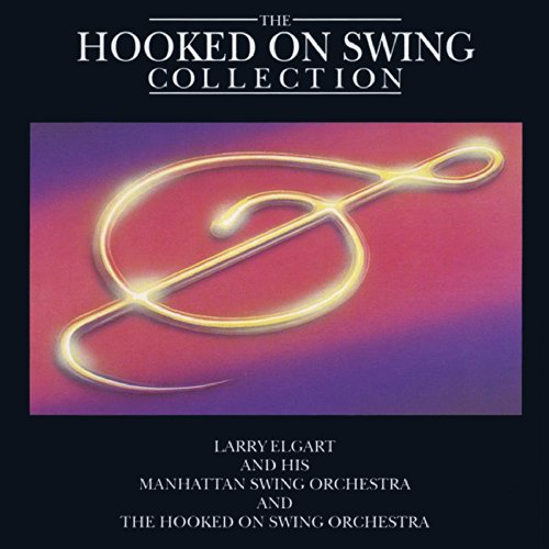 Play Hooked On Swing Collection by Larry Elgart & His Manhattan Swing ...