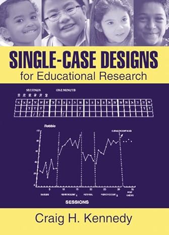 Single-Case Designs for Educational Research: Kennedy, Craig ...