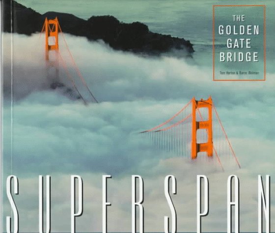 Amazon.com: Superspan: The Golden Gate Bridge: 9780916290788: Tom ...