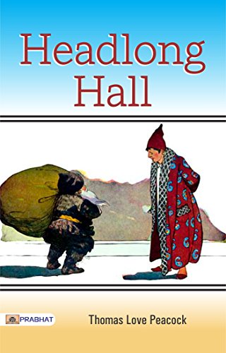 Amazon.com: Headlong Hall eBook : Thomas Love Peacock: Kindle Store