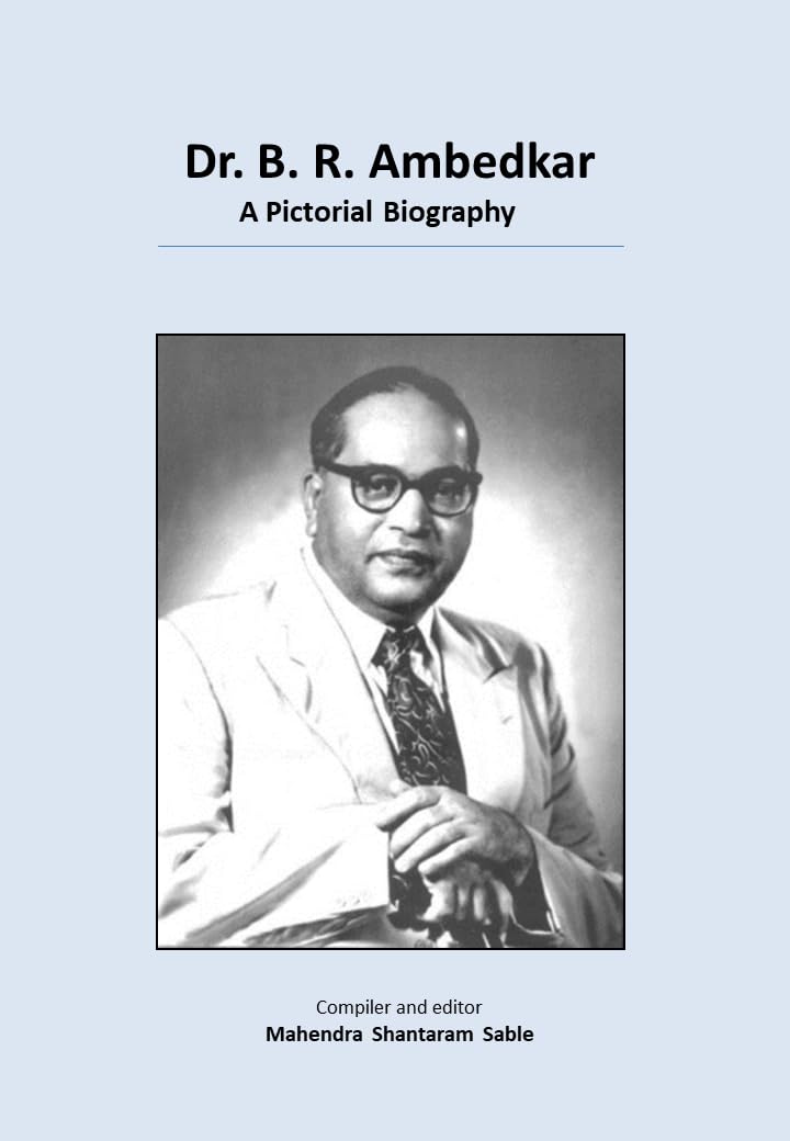 Dr. B. R. Ambedkar : A pictorial biography eBook : Sable, Mahendra ...
