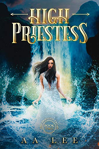 Amazon.com: High Priestess: The Priestess Trials Book 2 eBook : Lee, AA ...