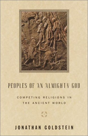 Peoples of an Almighty God: Competing Religions in the Ancient World ...