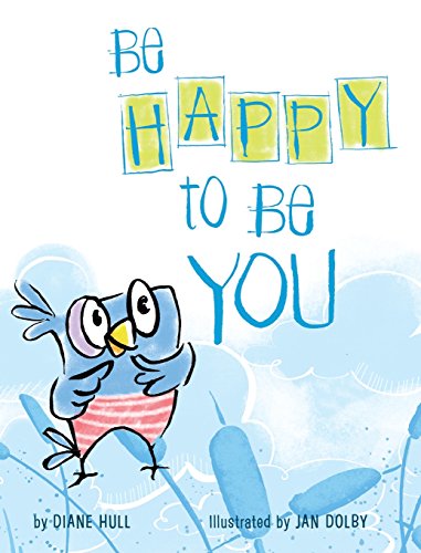 Book review of Be Happy To Be You! - Readers' Favorite: Book Reviews ...